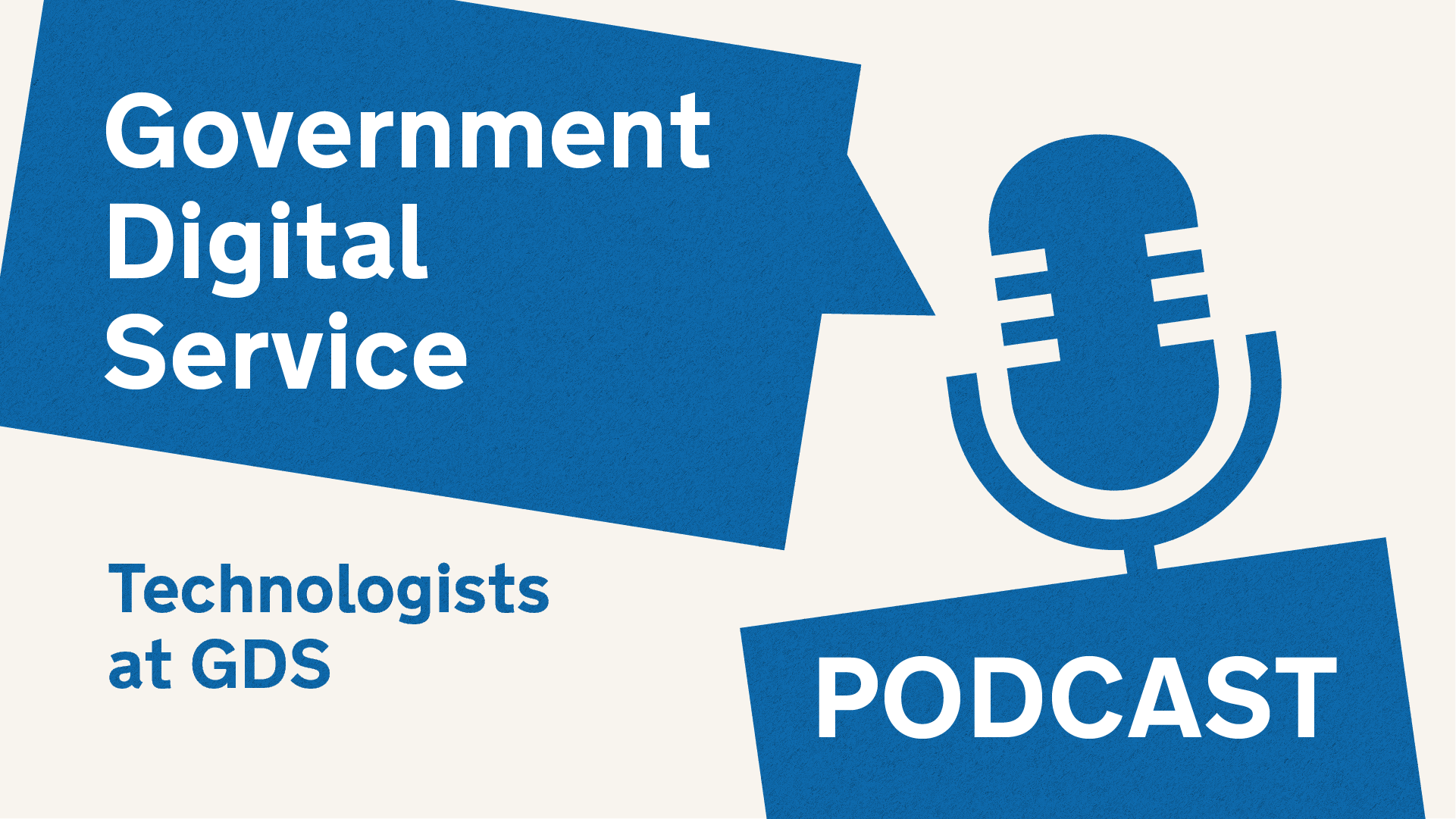 Podcast: Technologists at GDS – Government Digital Service