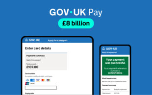 How GOV.UK Pay grew to processing £8 billion in transactions ...
